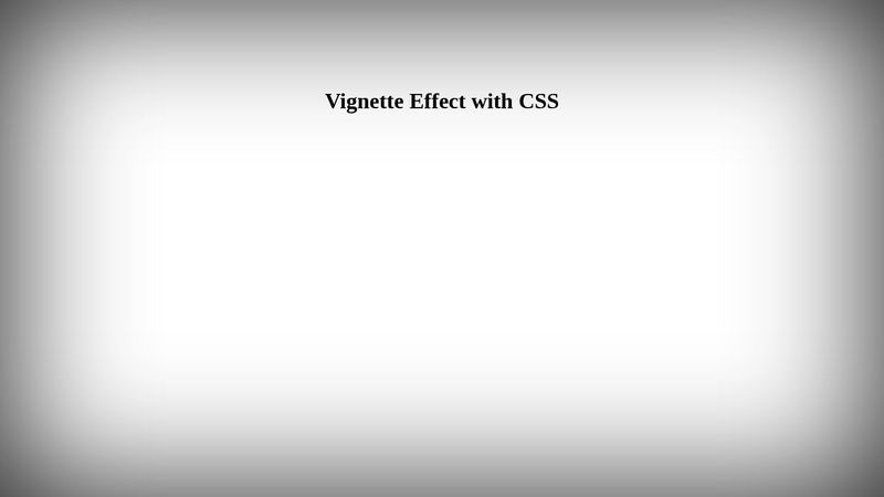 Vignette Effect with CSS