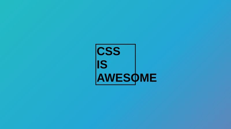 CSS is Awesome