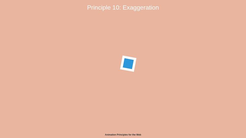 #10 Exaggeration - Animation Principles for the Web