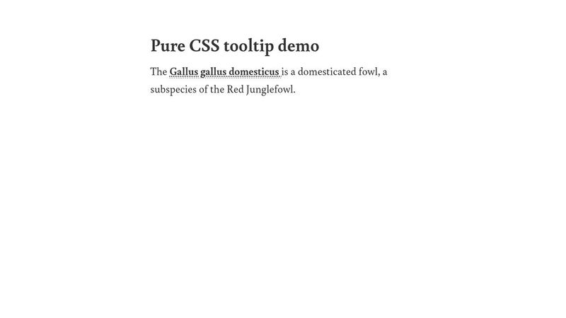 CodePen Pure CSS Tooltip Demo CodePen Pure CSS Tooltip Demo