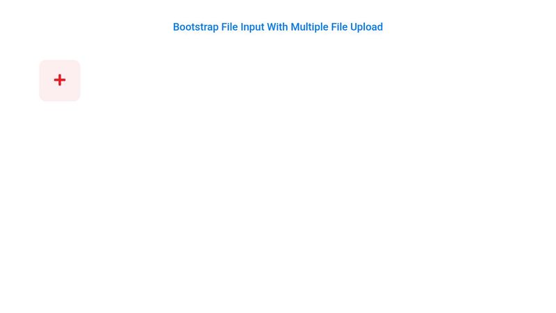 Bootstrap File Input With Multiple File Upload