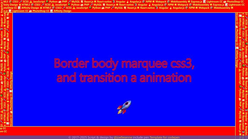 👋 Border body marquee css3, and transition a animation 🚀