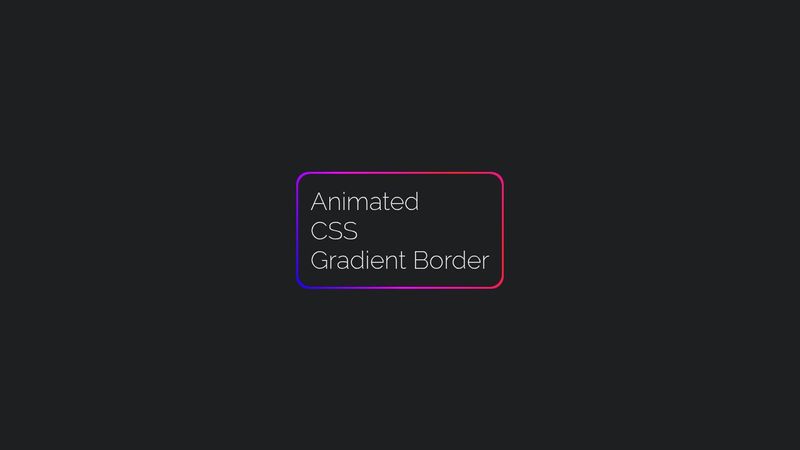 Animated CSS Gradient Border