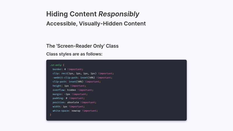 Hiding Content Responsibly : Accessible, Visually-Hidden Content (.sr-only)