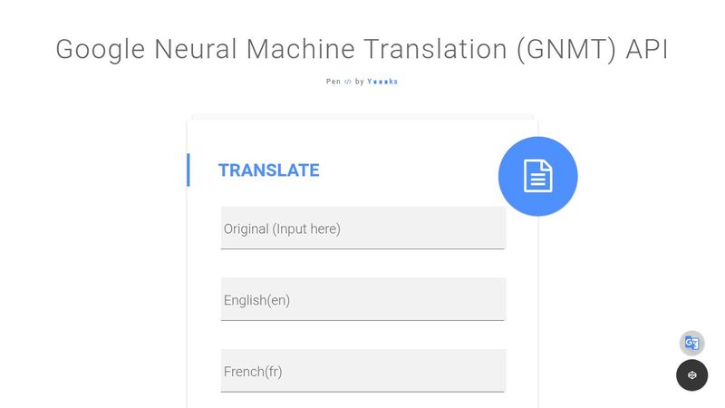 Google Neural Machine Translation (GNMT) API