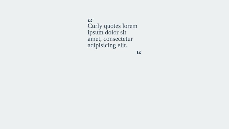 Curly CSS Quotes