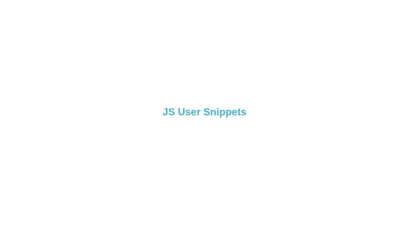 JS User Snippets