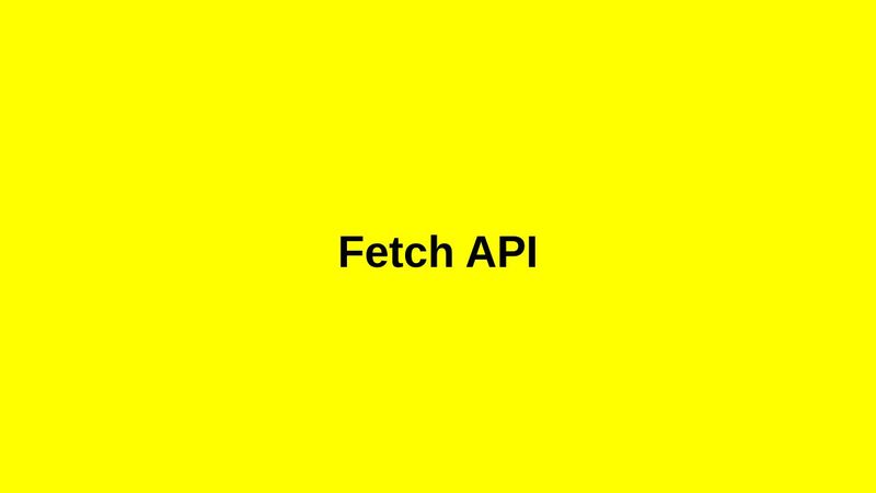 Learn Fetch API