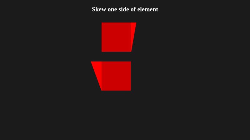 Skew one side of element