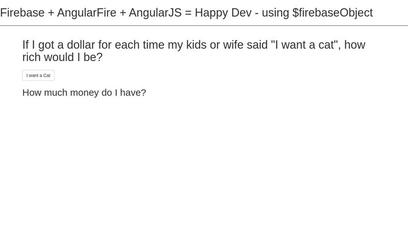 AngularJs + AngularFire + Firebase = Happy Dev Demo using $firebaseObject