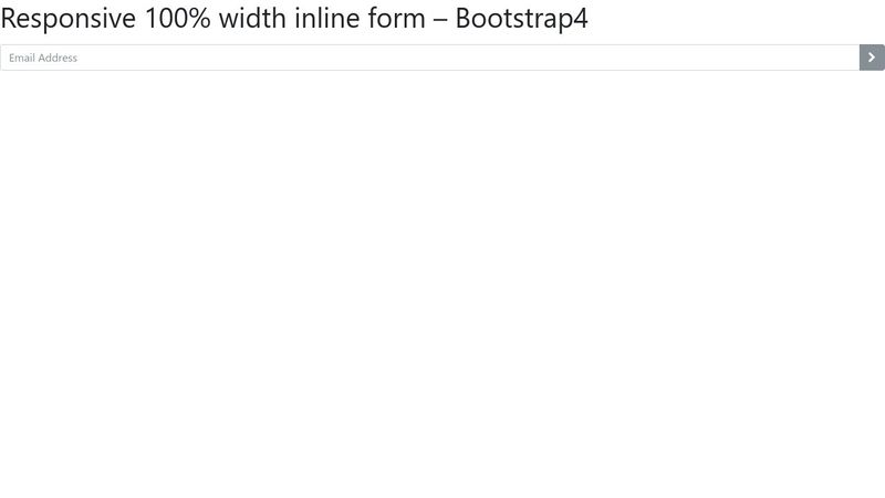 Responsive 100% width inline form – Bootstrap4