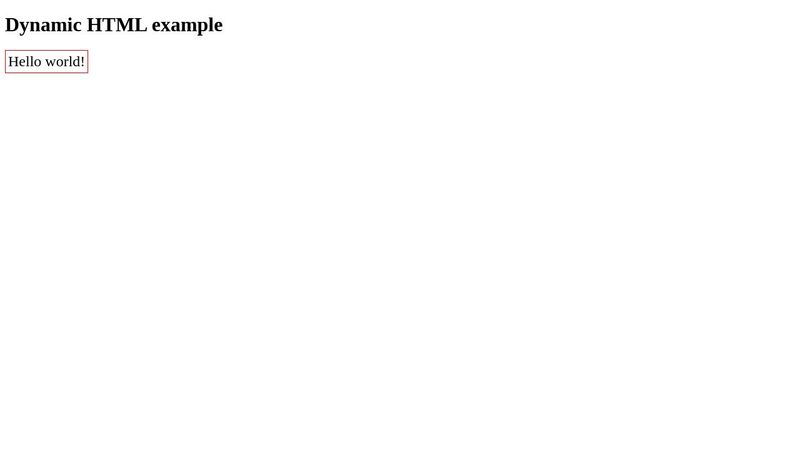 Simple Dynamic HTML (direct DOM manipulation)
