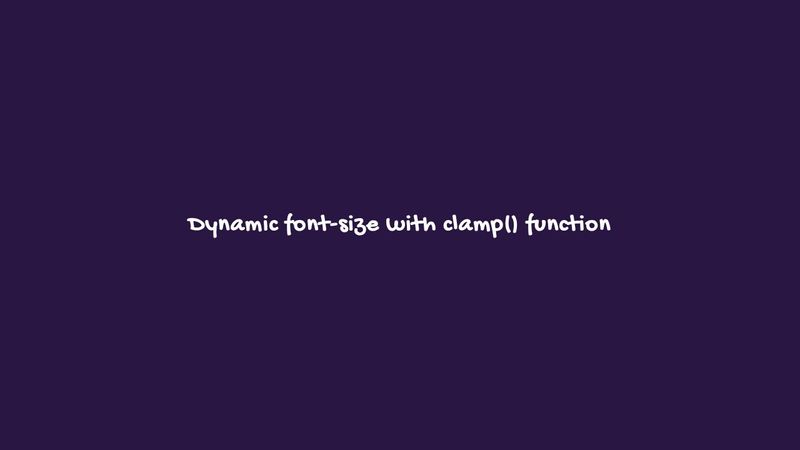 Dynamic font-size with clamp() function