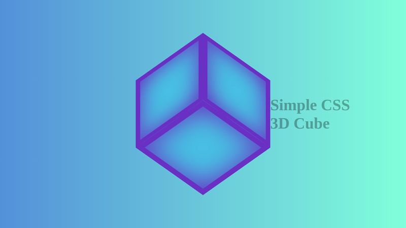 Simple CSS 3D Cube