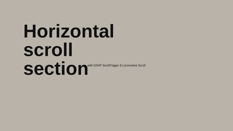 Horizontal scroll with gsap scrollTrigger & locomotive scroll