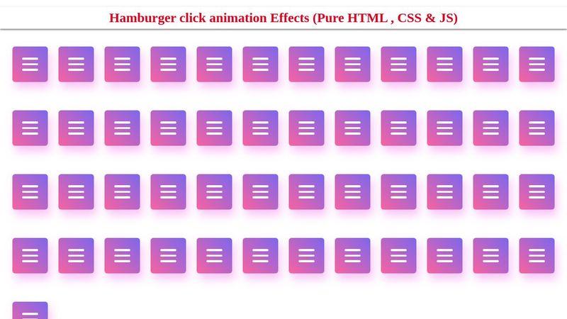 49 Hamburger click animation Effects (Pure HTML , CSS & JS)