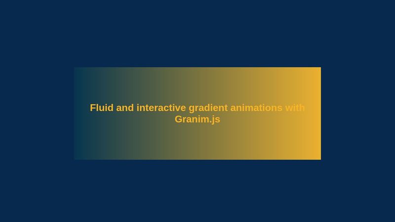 Fluid and interactive gradient animations with Granim.js