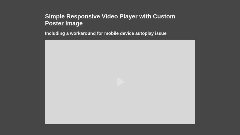 Simple responsive video player with custom poster image