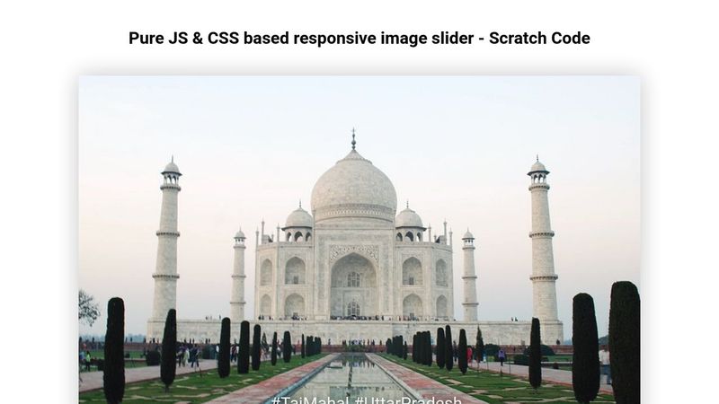 Pure JS & CSS based responsive image slider - Scratch Code