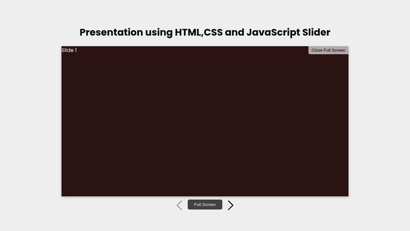 Presentation using HTML,CSS and JavaScript Slider