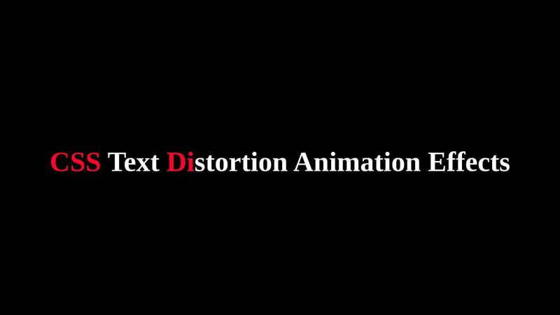 CSS Text Distortion Animation Effects