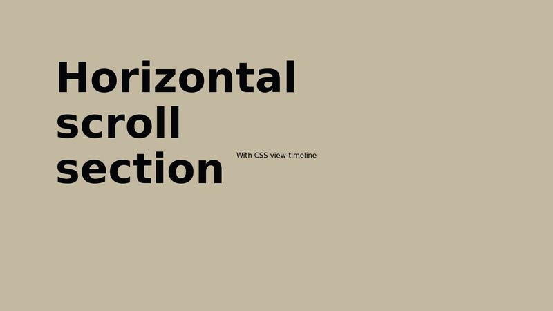 Scroll-driven Animation - Horizontal scroll Section