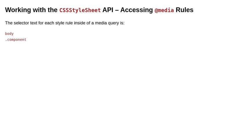 Working with the CSSStyleSheet API – Accessing @media Rules