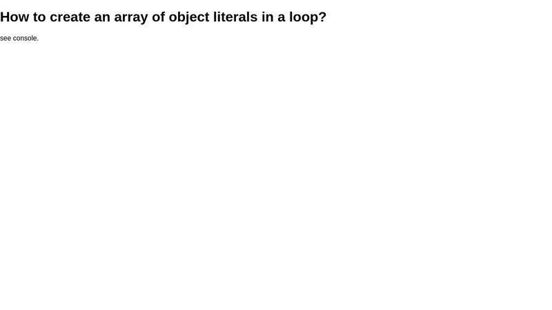 How to create an array of object literals in a loop?