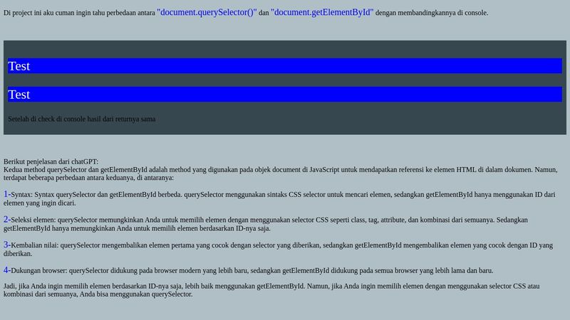 "document.querySelector()" dan "document.getElementById"