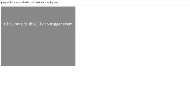 jQuery-Clickout - Handle clickout DOM events with jQuery