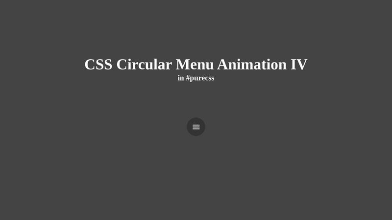 CSS Circular Menu Animation IV in #purecss