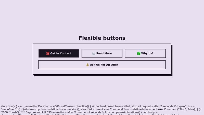 Flexible pretty buttons