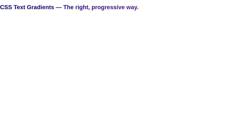 CSS Text Gradients — The right, progressive way.