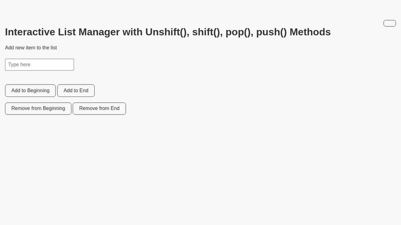 Interactive List Manager with Unshift(), shift(), pop(), push() Methods