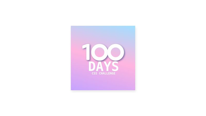 100 DAYS CSS #1
