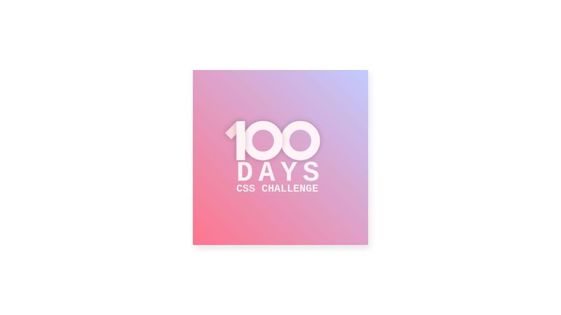 100 Days CSS | 100 DAYS CSS CHALLENGE Day #1