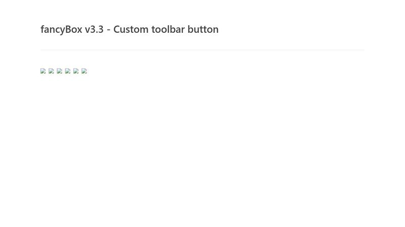 fancyBox v3.3 - Custom toolbar button