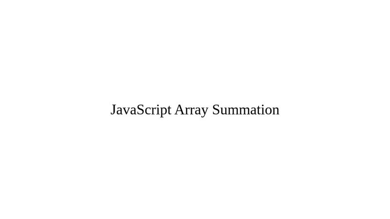 JavaScript Array Summation