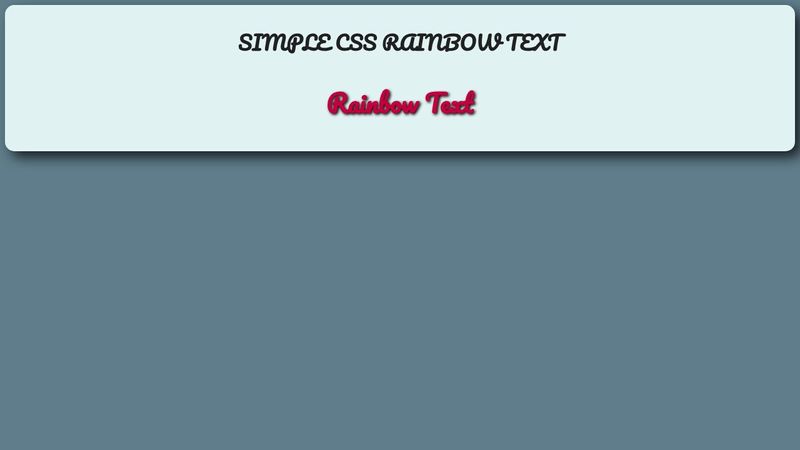 SIMPLE CSS RAINBOW TEXT