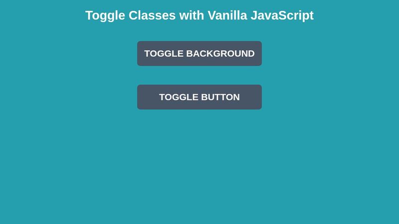 Toggle Classes with Vanilla JavaScript