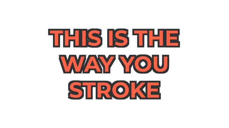 The Way To Stroke Text The Way To Stroke Text
