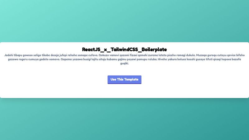 ReactJS x TailwindCSS: Boilerplate