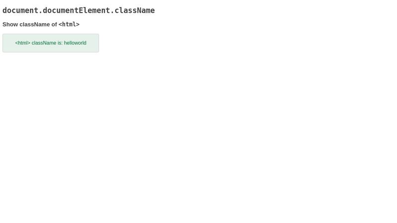 document.documentElement.className | Show className of