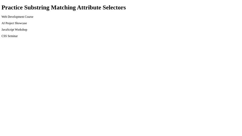 Active Learning 2 📢: Practice Substring Matching Attribute Selectors
