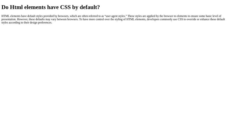 Do Html elements have css by default