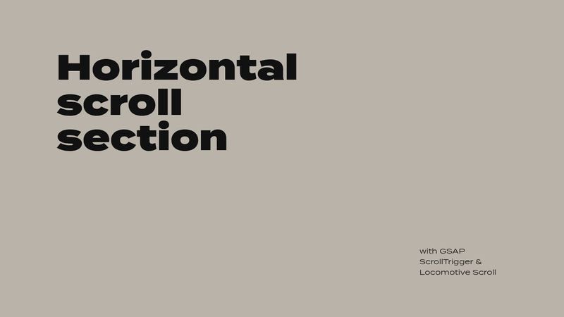 Horizontal scroll section with GSAP ScrollTrigger & Locomotive Scroll