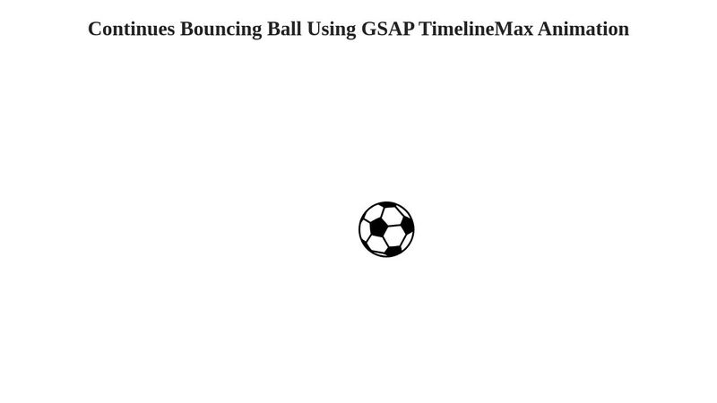 Bounce Ball Using GSAP Animation