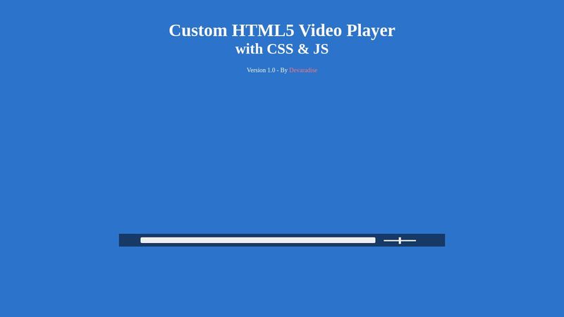 Custom HTML5 Video Player with CSS & JS