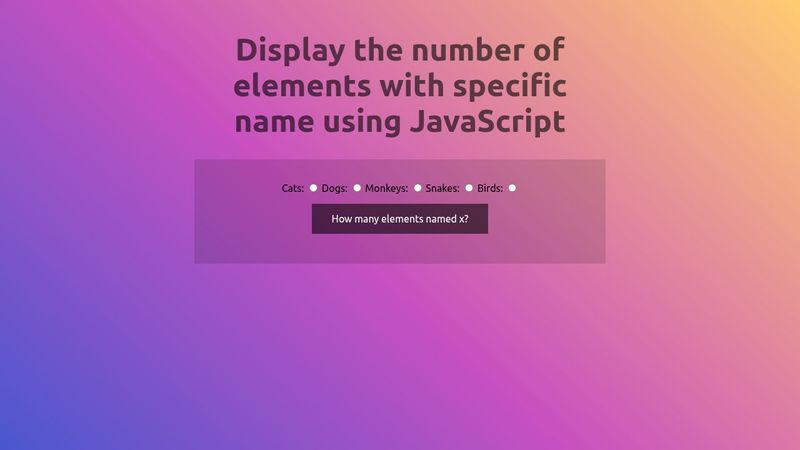 Display the number of elements with specific name using JavaScript