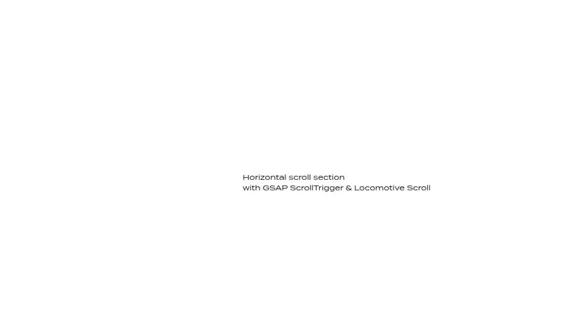 Horizontal scroll section with GSAP ScrollTrigger & Locomotive Scroll
